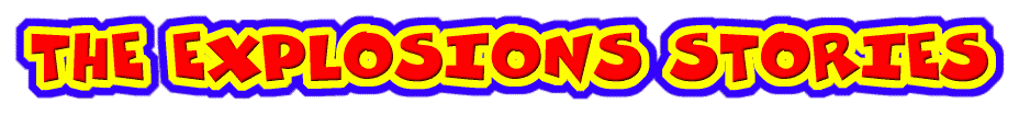 THEEXPLOSIONSSTORIES